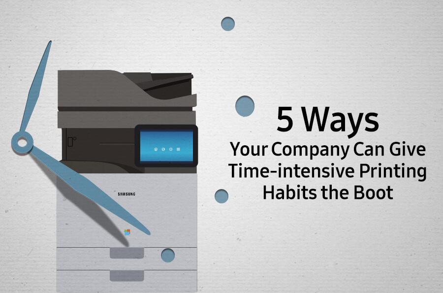 Samsung: Five Ways to Stop Printers and Copiers from Wasting Your Time ...